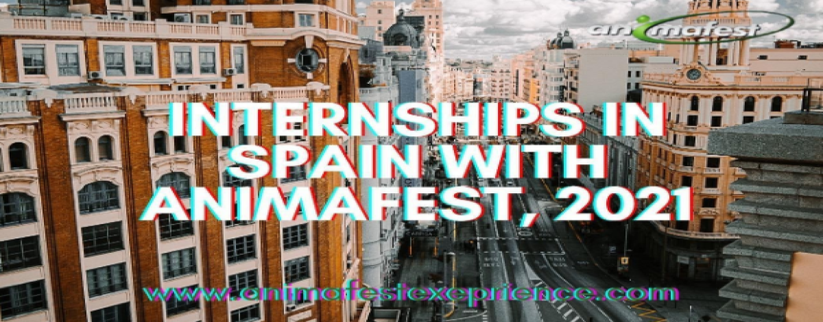 Internships in Spain with Animafest, 2021